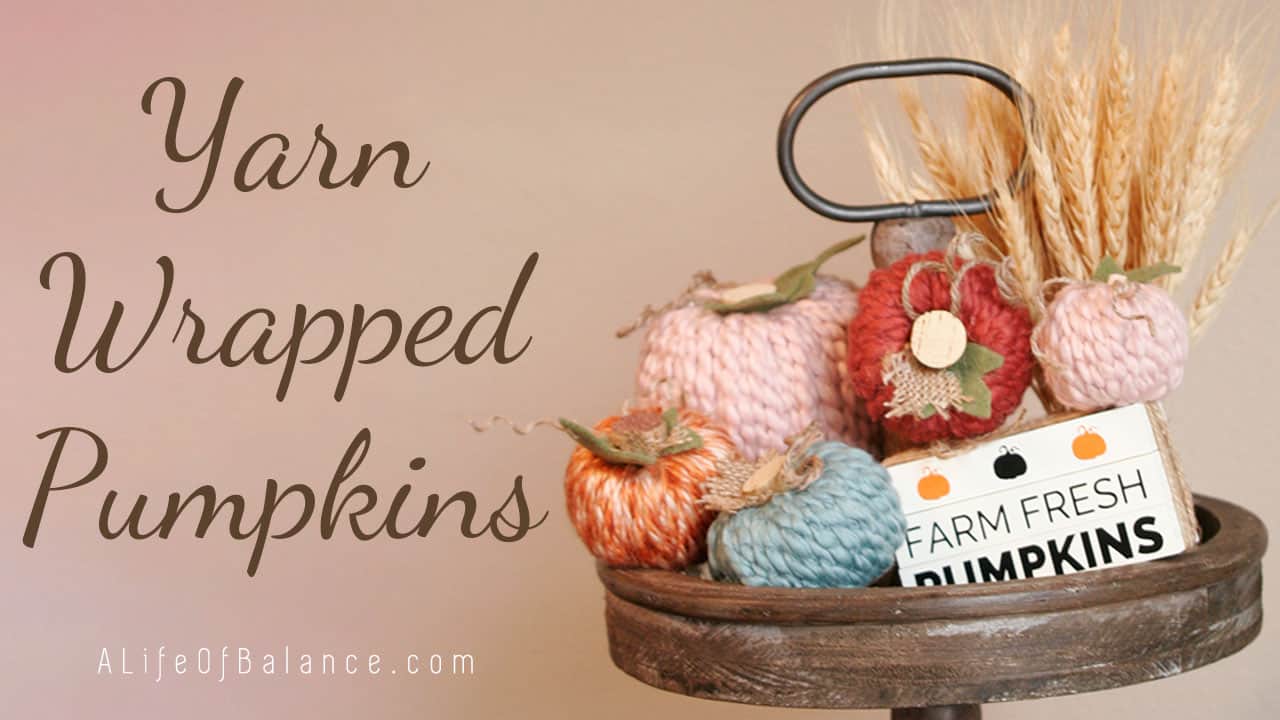 Easiest Yarn Wrapped Pumpkins - Janet's Craft Corner